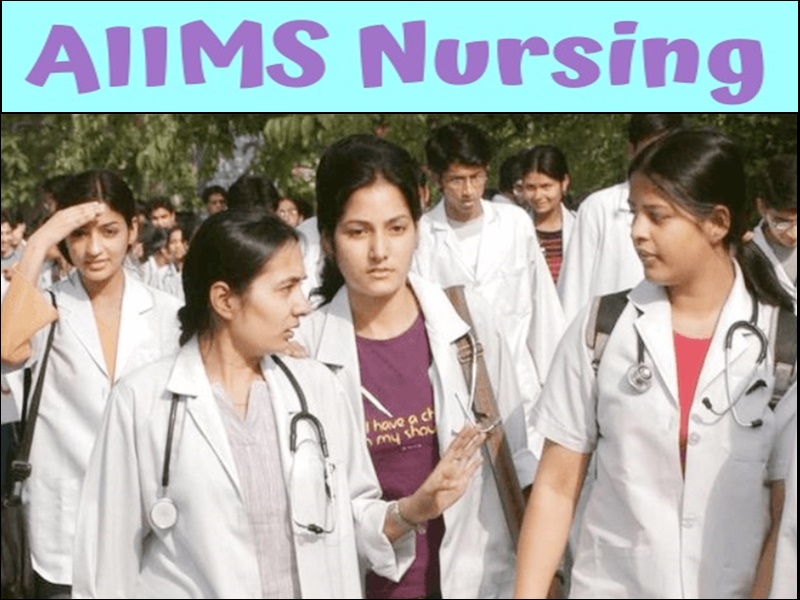 AIIMS BSC MSC Nursing 2020: अंतिम रजिस्ट्रेशन के लिए फिर मौका, अब 11 मई ...