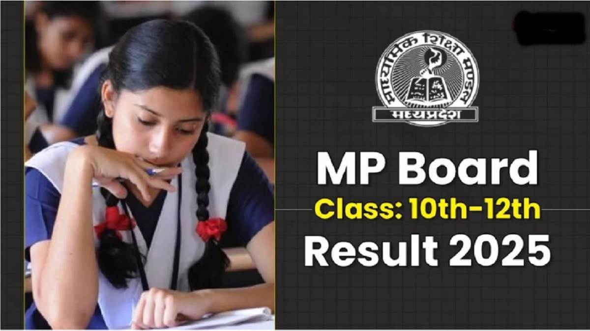 MPBSE MP Board 12th Result 2025 Topper List: बोर्ड परीक्षाओं में अलग ...