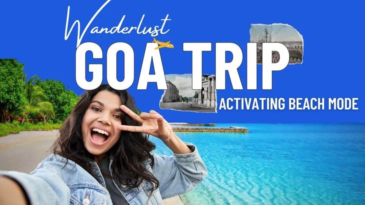 Goa Trip 2025: गोवा के ये बीच देंगे कभी न भूलने देने वाला मजा, दोस्तों ...