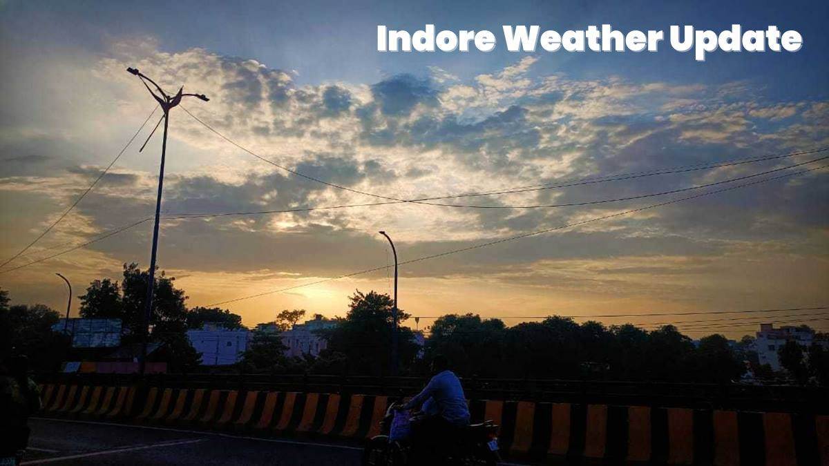 Indore Weather Update: इंदौर में दिन के साथ रात के तापमान में हुआ इजाफा ...